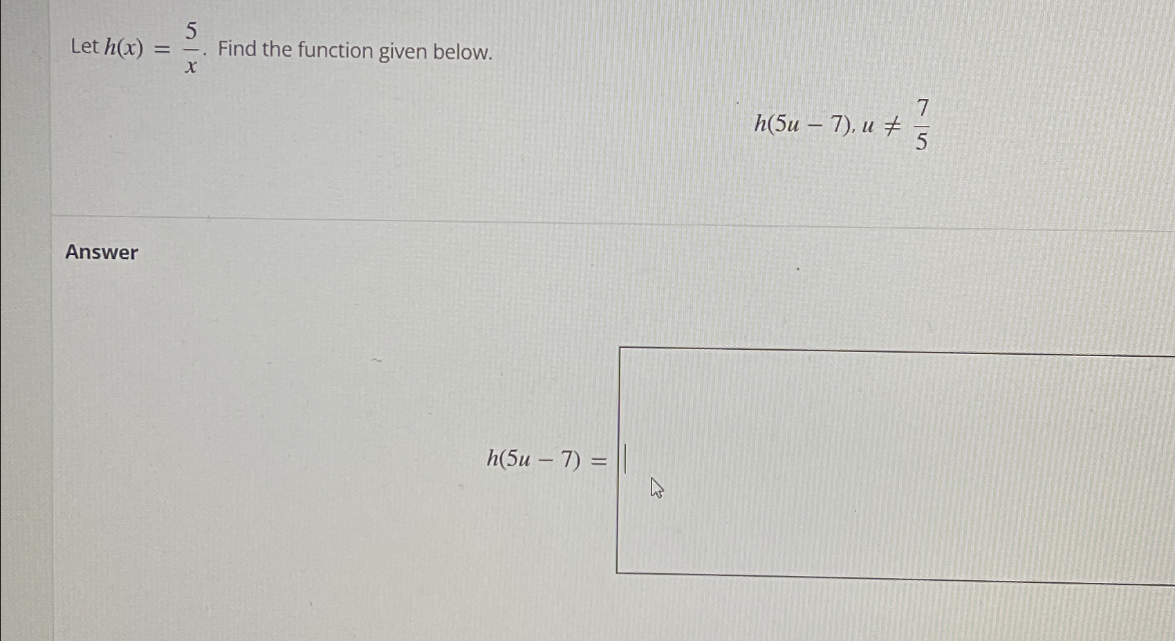 Solved Let h(x)=5x. ﻿Find the function given | Chegg.com