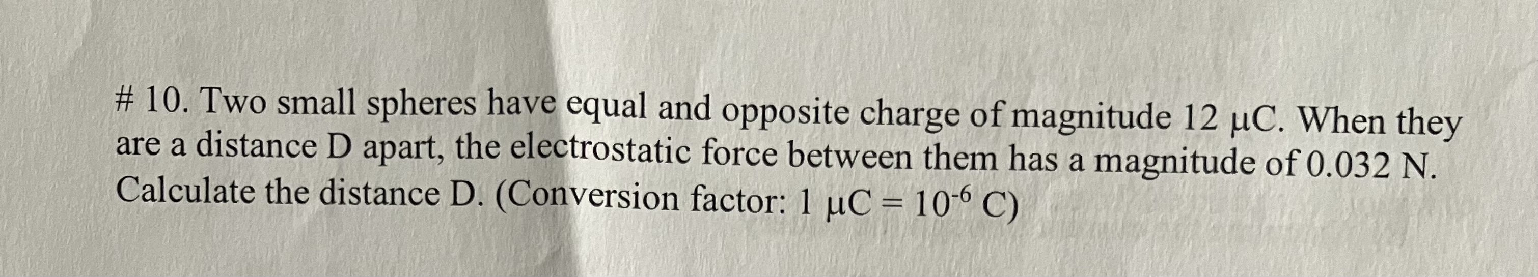 Solved # 10. ﻿Two small spheres have equal and opposite | Chegg.com