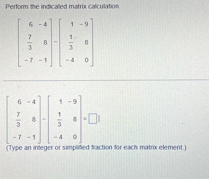 Solved Perform the indicated matrix calculation. | Chegg.com