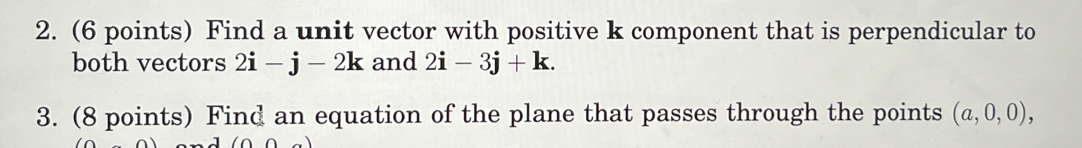Solved (6 ﻿points) ﻿Find a unit vector with positive k | Chegg.com