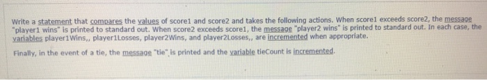 Solved Write a statement that compares the values of score1 | Chegg.com