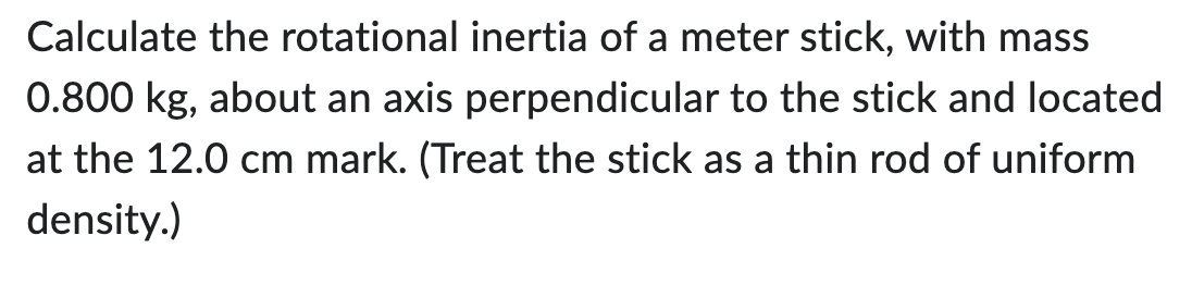 Solved Calculate the rotational inertia of a meter stick, | Chegg.com