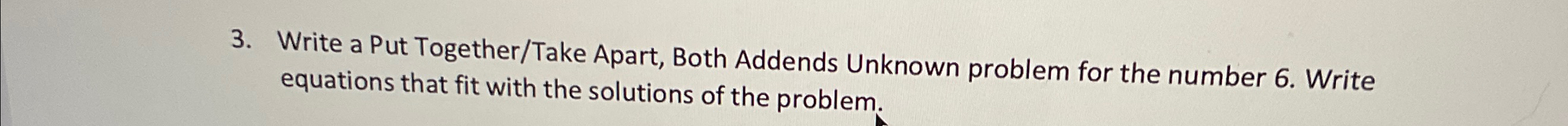 Solved Write a Put Together/Take Apart, Both Addends Unknown | Chegg.com