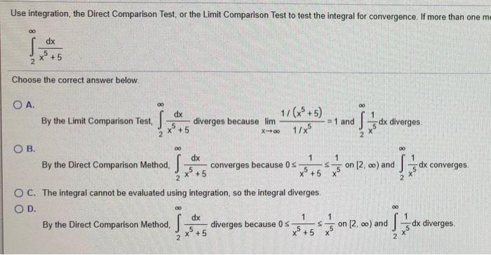Solved Use integration, the Direct Comparison Test, or the | Chegg.com