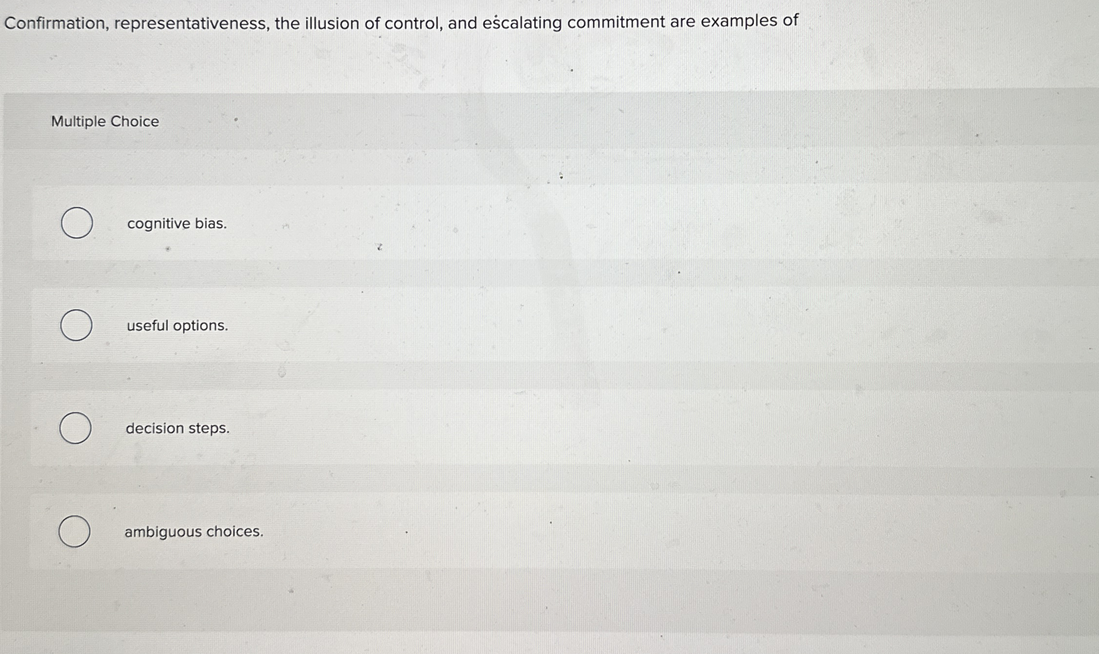 Solved Confirmation, representativeness, the illusion of | Chegg.com