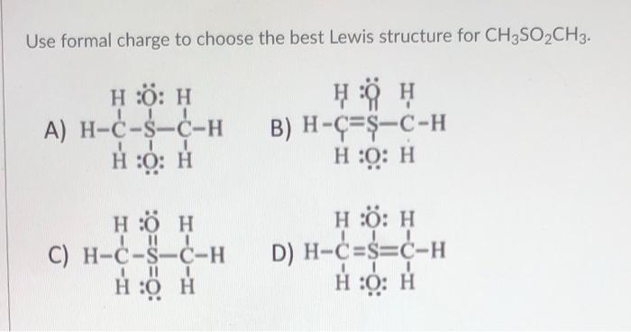 Solved Use formal charge to choose the best Lewis structure | Chegg.com
