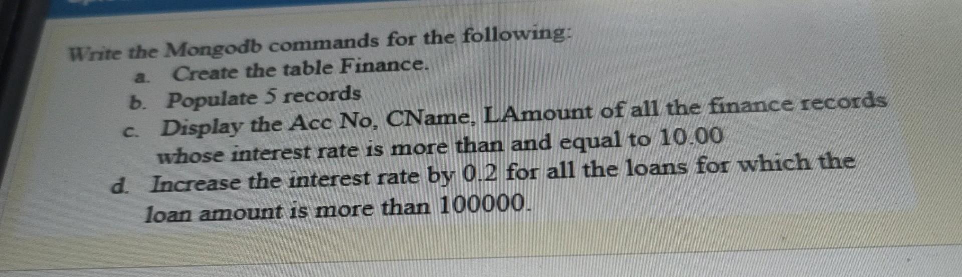 Solved Write the Mongodb commands for the following: Create | Chegg.com