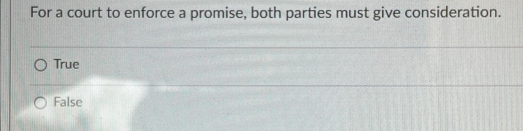 Solved For a court to enforce a promise, both parties must | Chegg.com
