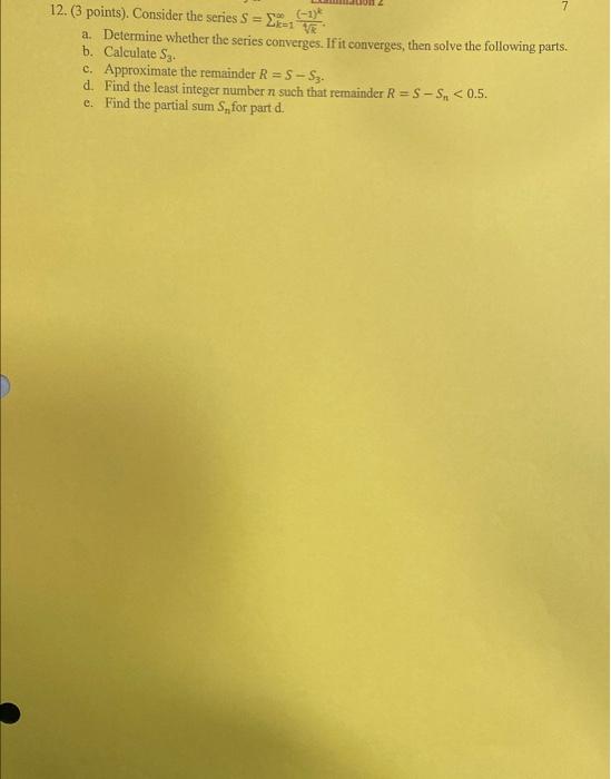 Solved 9. (5 points) Consider the series S=∑k=0∞(k2+1)5k. a. | Chegg.com