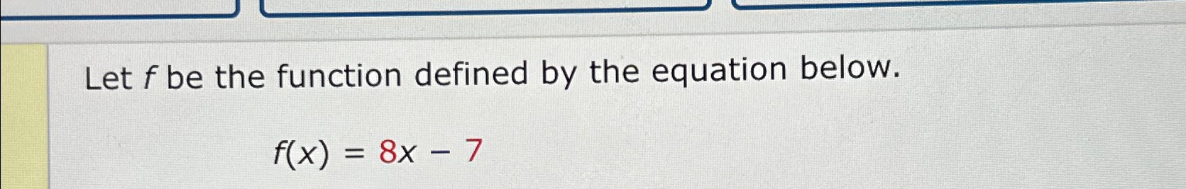 Solved Let f ﻿be the function defined by the equation | Chegg.com