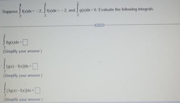 Solved Suppose ∫24f(x)dx=-2,∫27f(x)dx=-2, ﻿and ∫27g(x)dx=6 | Chegg.com