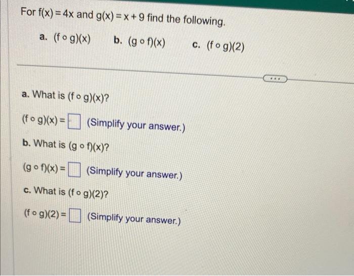 Solved For f(x)=4x and g(x)=x+9 find the following. a. | Chegg.com
