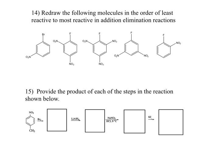 Solved 14) Redraw the following molecules in the order of | Chegg.com