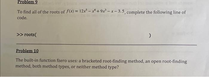 Solved To find all of the roots of f(x)=12x5−x4+9x3−x−3.5, | Chegg.com