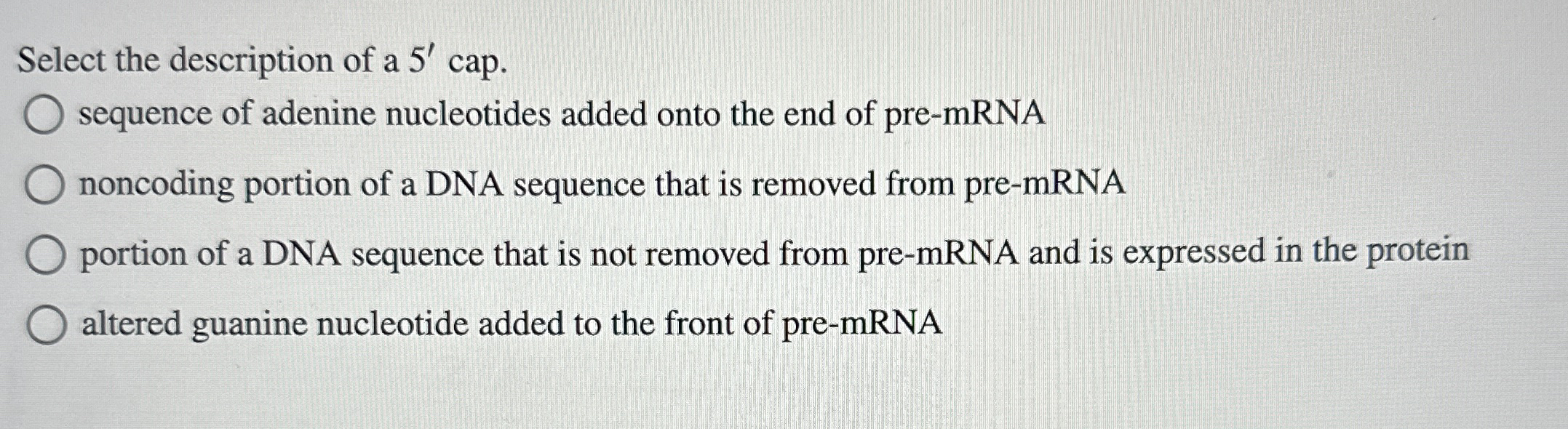 Solved Select the description of a 5' ﻿cap.sequence of | Chegg.com