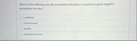 Solved Which of the following sexually transmitted | Chegg.com