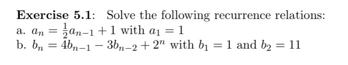 Solved Exercise 5.1: Solve the following recurrence | Chegg.com