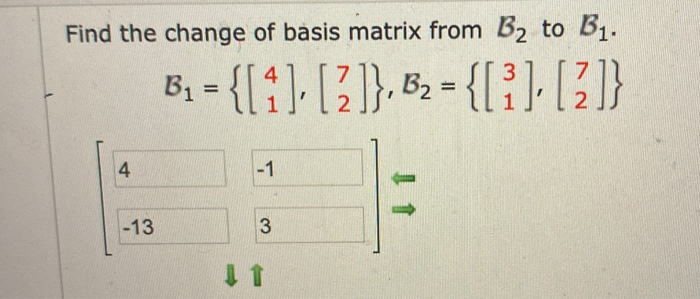 Solved Find the change of basis matrix from B2 to B1. = | Chegg.com