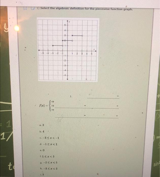 Solved 1) Select the algebraic definition for the piecewise | Chegg.com
