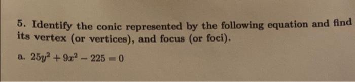 Solved 5. Identify the conic represented by the following | Chegg.com