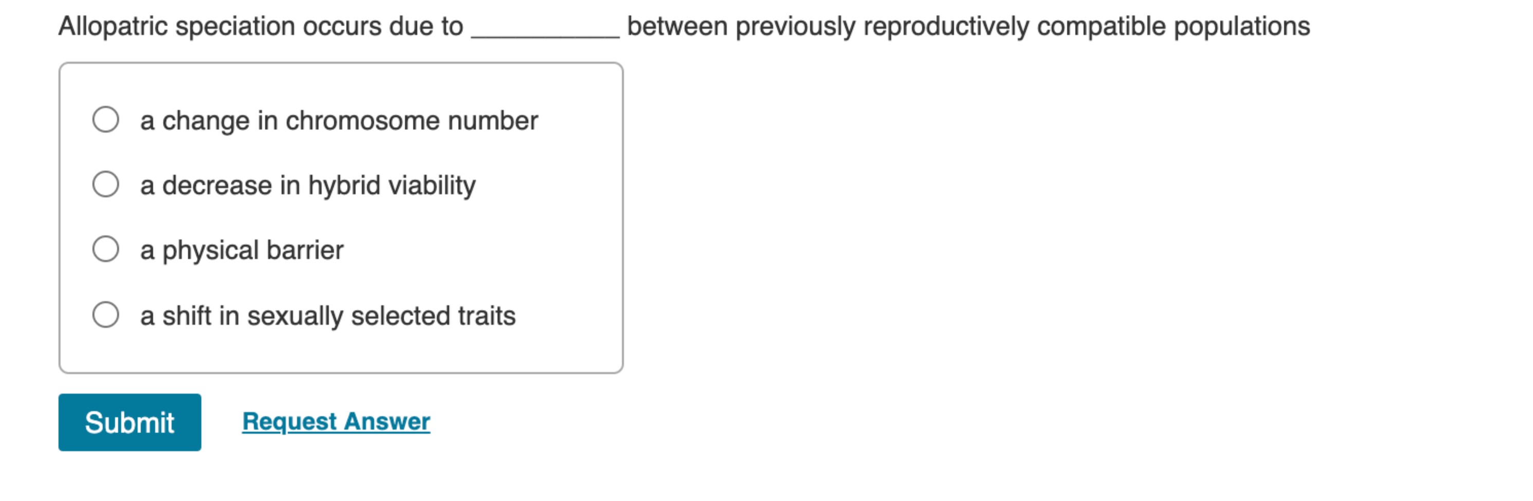 Solved Allopatric speciation occurs due tobetween previously | Chegg.com