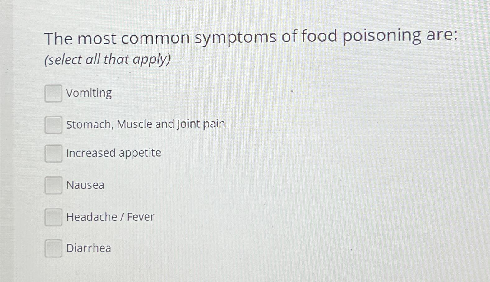 Solved The most common symptoms of food poisoning are: | Chegg.com