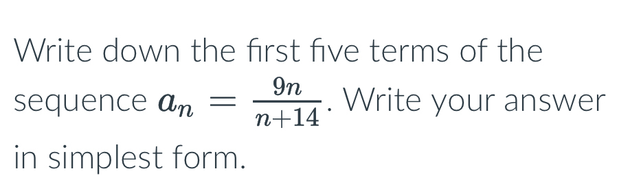 Solved Write down the first five terms of the sequence | Chegg.com
