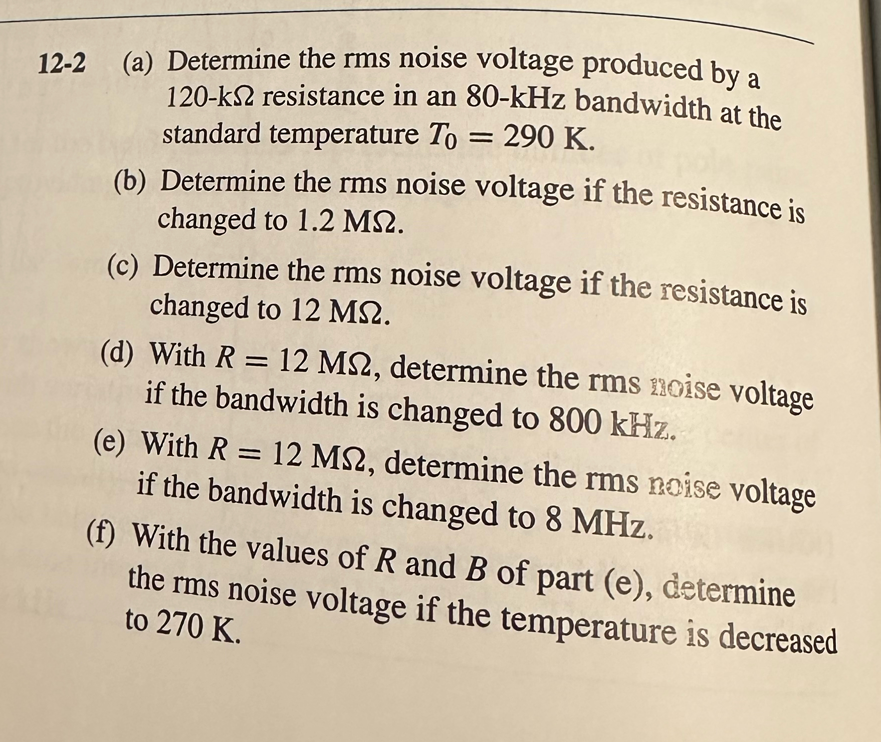 Solved 12-2 (a) ﻿Determine the rms noise voltage produced by | Chegg.com