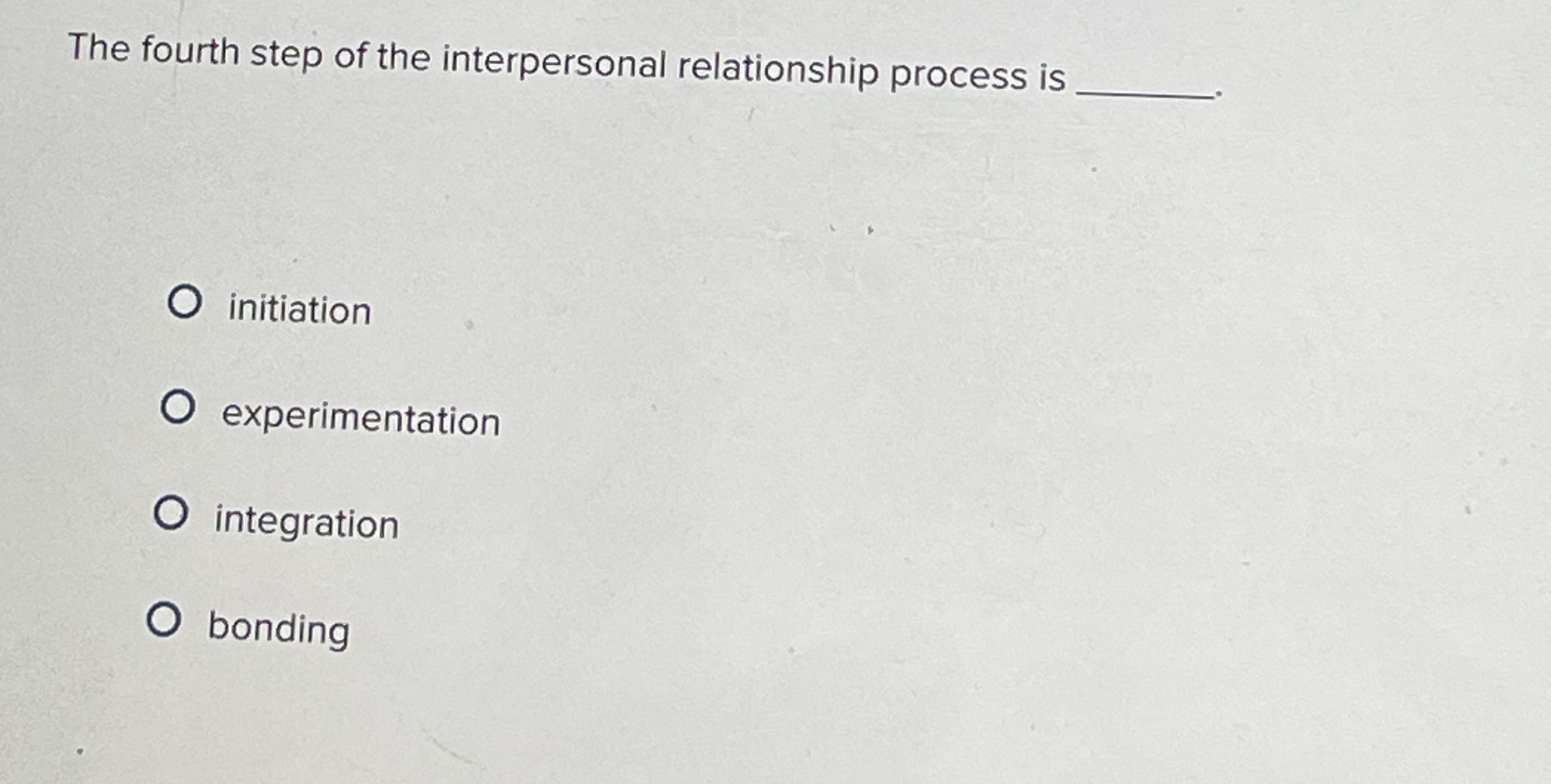 Solved The fourth step of the interpersonal relationship | Chegg.com
