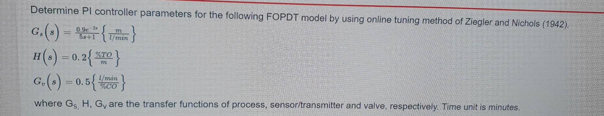 Solved Determine PI controller parameters for the following | Chegg.com