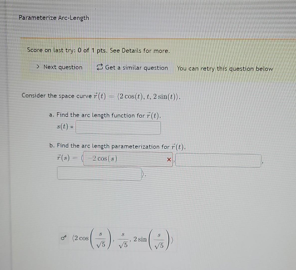 Solved Parameterize Arc-Length Score on last try: 0 of 1pts. | Chegg.com