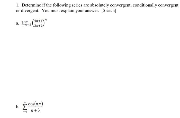 Solved Determine if the following series are absolutely | Chegg.com
