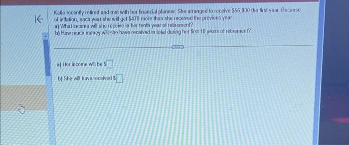 Solved Katie recently retired and met with her financial | Chegg.com