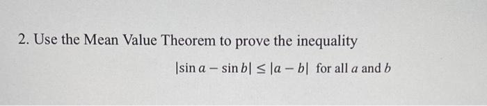 Solved 2. Use the Mean Value Theorem to prove the inequality | Chegg.com