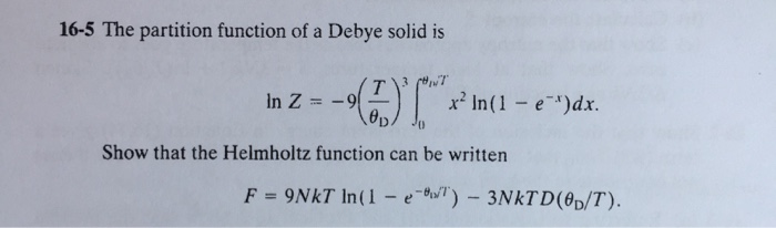 Solved 16-5 The partition function of a Debye solid is In Z | Chegg.com