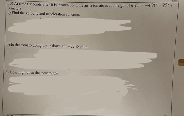 Solved 13) At time t seconds after it is thrown up in the | Chegg.com