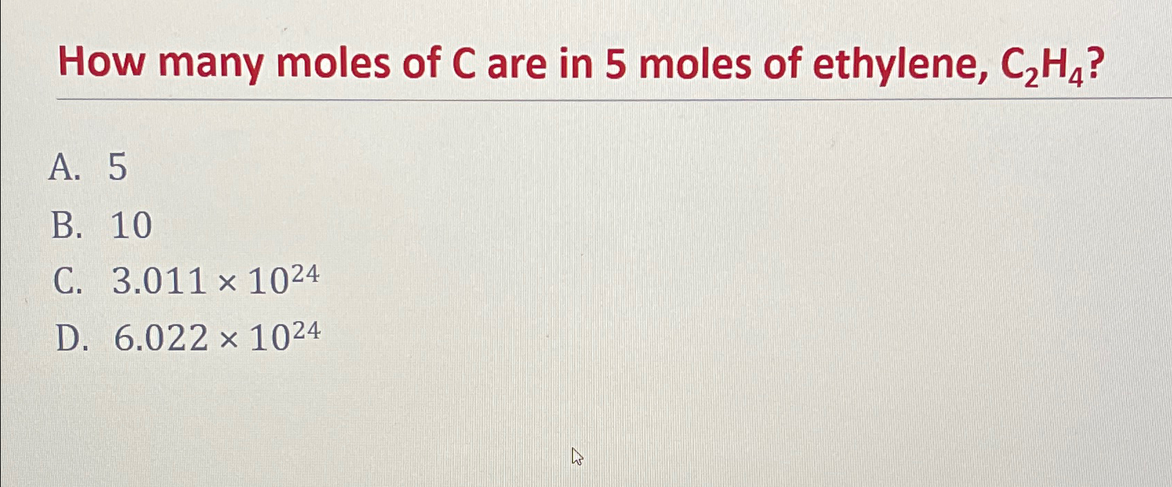Solved How many moles of C ﻿are in 5 ﻿moles of ethylene, | Chegg.com