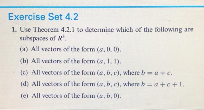 Solved Exercise Set 4.2 1. Use Theorem 4.2.1 to determine | Chegg.com