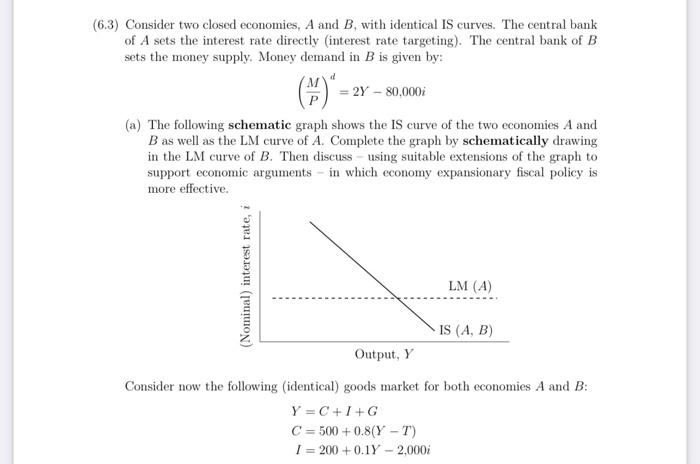 6.3) Consider two closed economies, A and B, with | Chegg.com