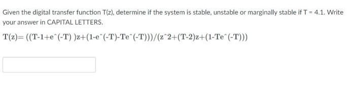 Solved Given the digital transfer function T(z), determine | Chegg.com