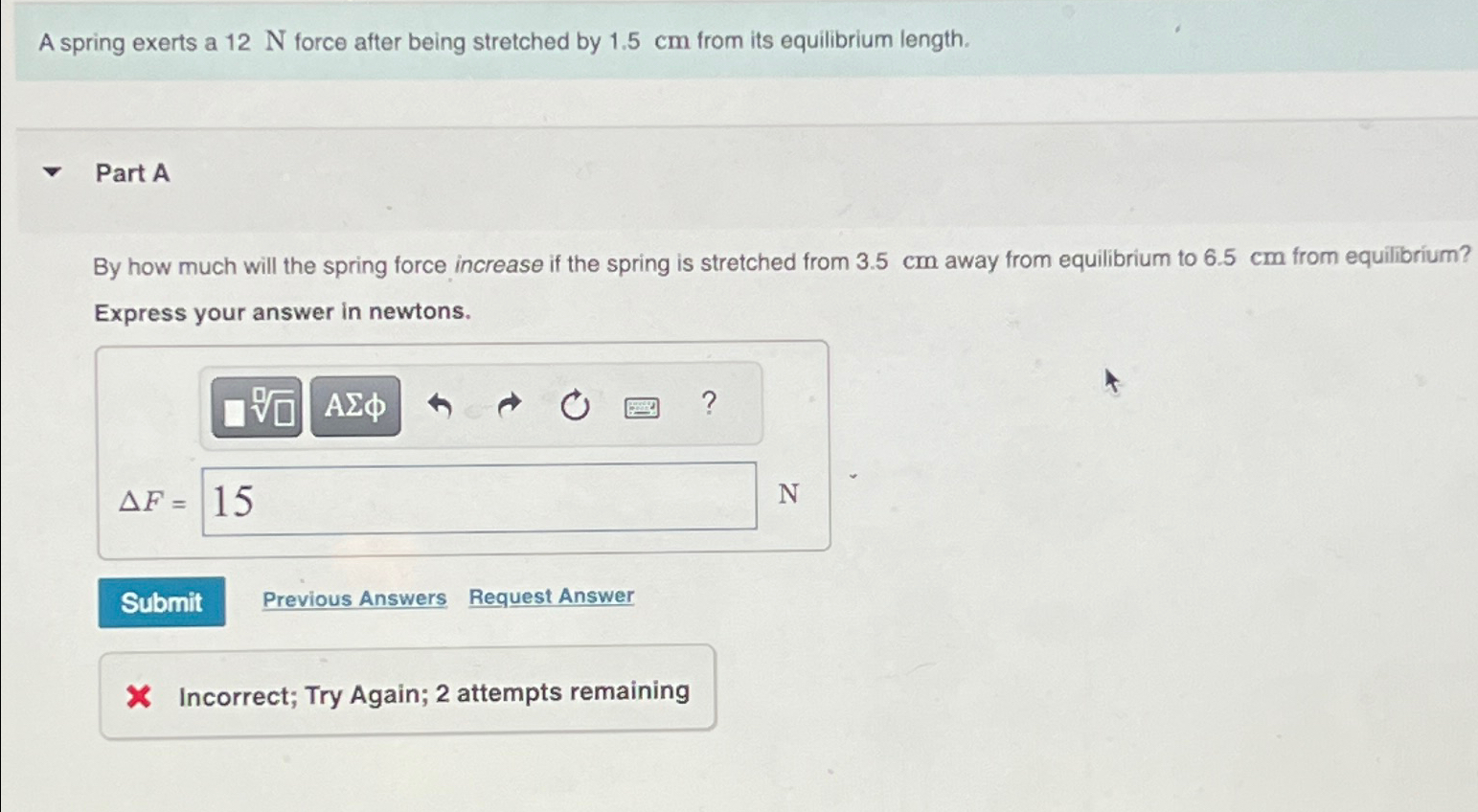 Solved A spring exerts a 12N ﻿force after being stretched by | Chegg.com