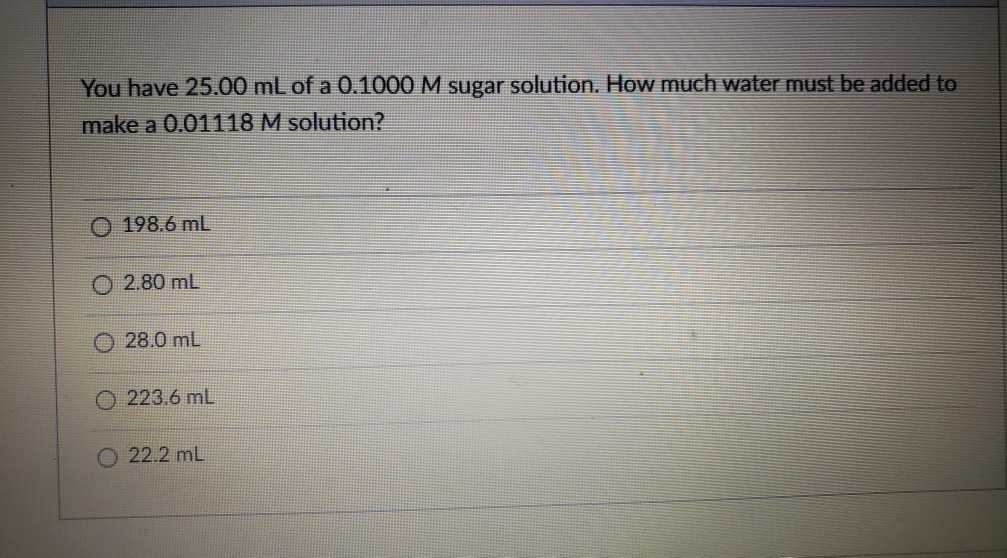Solved You have 25.00 mL of a 0.1000 M sugar solution. How | Chegg.com