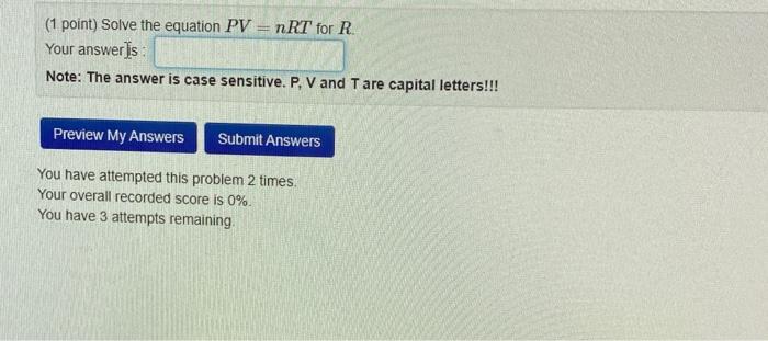 Solved (1 point) Solve the equation PV NRT for R Your | Chegg.com