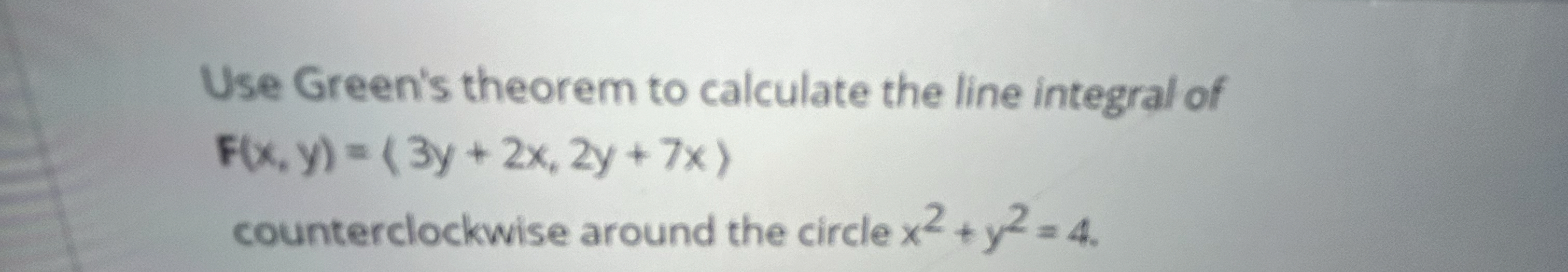 Solved Use Green's theorem to calculate the line integral of | Chegg.com