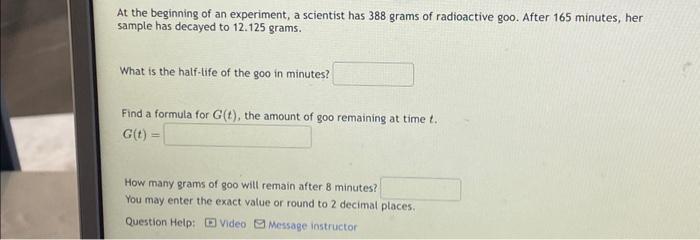 Solved At the beginning of an experiment, a scientist has | Chegg.com