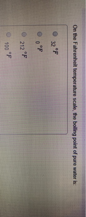 Solved On the Fahrenheit temperature scale, the boiling | Chegg.com