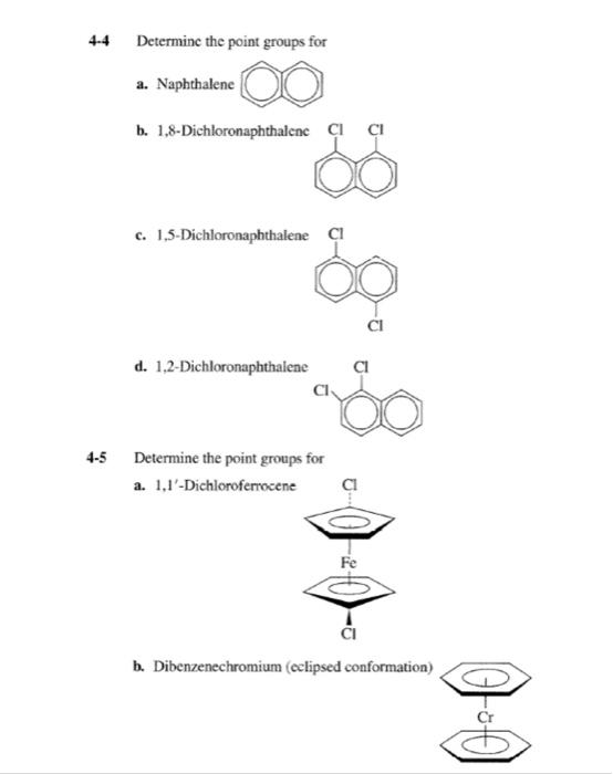 Solved 4.4 Determine the point groups for a. Naphthalene b. | Chegg.com