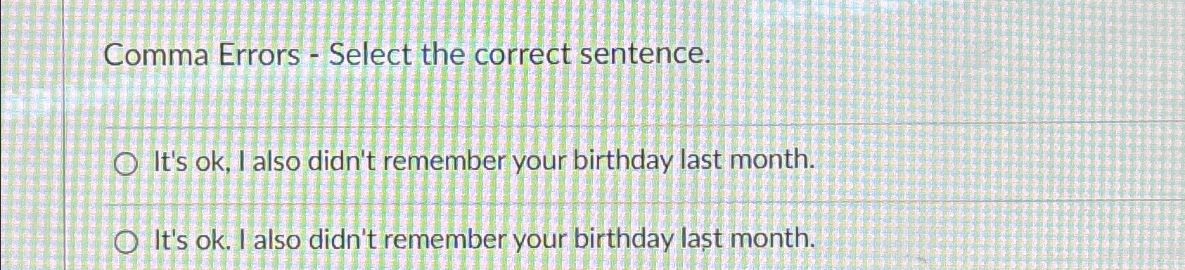 Solved Comma Errors - ﻿Select the correct sentence.It's ok, | Chegg.com