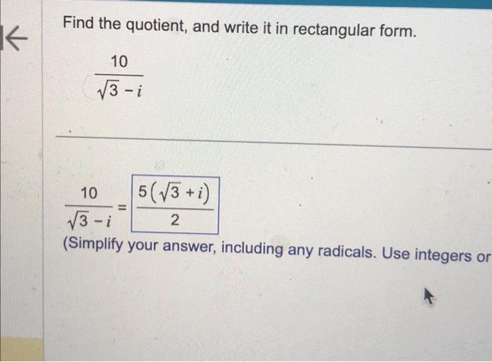 Solved Find the quotient, and write it in rectangular form. | Chegg.com