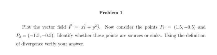 Solved Plot the vector field F=xi^+y2j^. Now consider the | Chegg.com